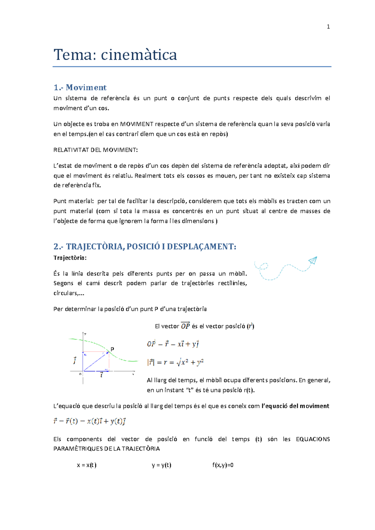 Cinematica 1r de bachillerato - Tema: cinemàtica 1.- Moviment Un sistema de referència és un ...