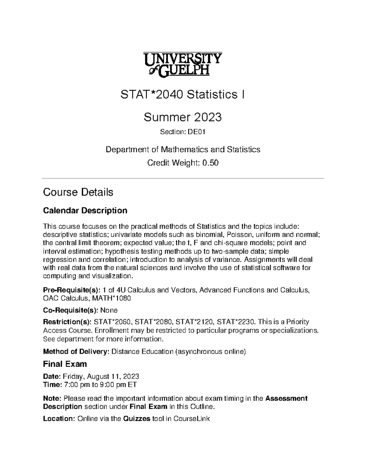 Outline STAT2040 DE01 S23 final-3 (FE) - STAT*2040 Statistics I Summer 2023 Section: DE ...