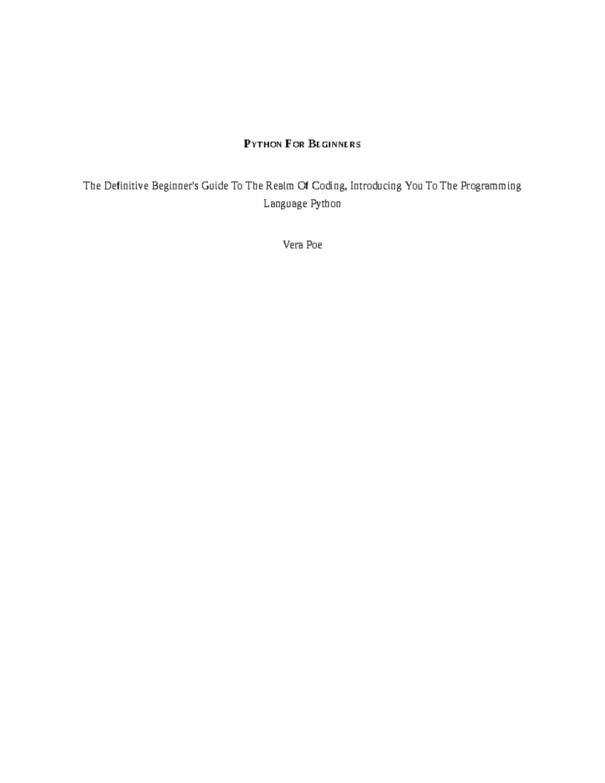 Python For Beginners The Definitive Beginners Guide To The Realm Of Coding Introducing You To