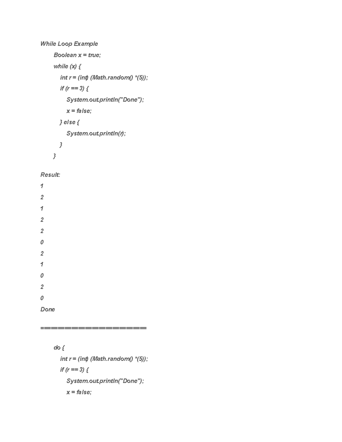 Discussion Forum Unit 2 cs1102 - While Loop Example Boolean x = true; while (x) { int r = (int ...