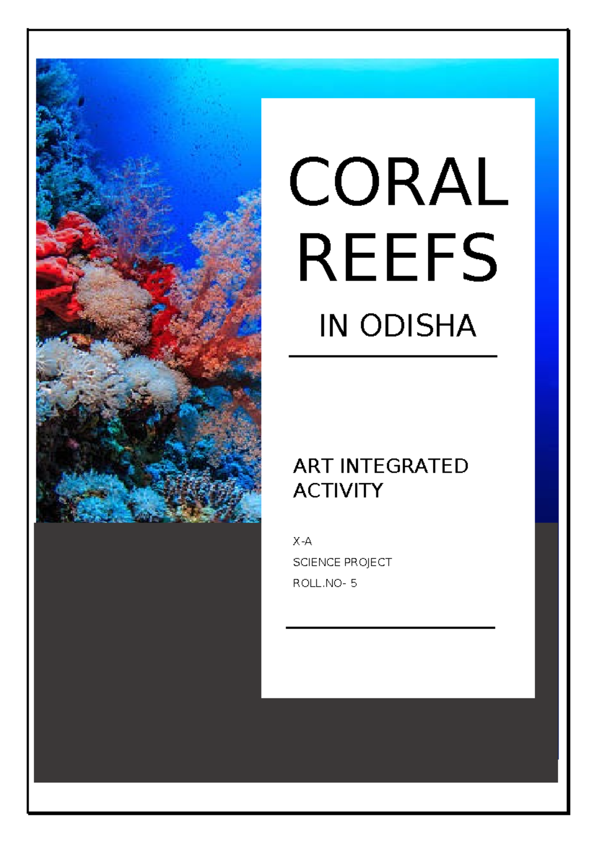 Coral Reefs - CORAL REEFS IN ODISHA ART INTEGRATED ACTIVITY X-A SCIENCE PROJECT ROLL- 5 - Studocu