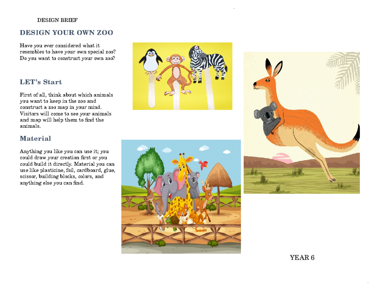 Design Brief - DESIGN BRIEF DESIGN YOUR OWN ZOO Have you ever ...