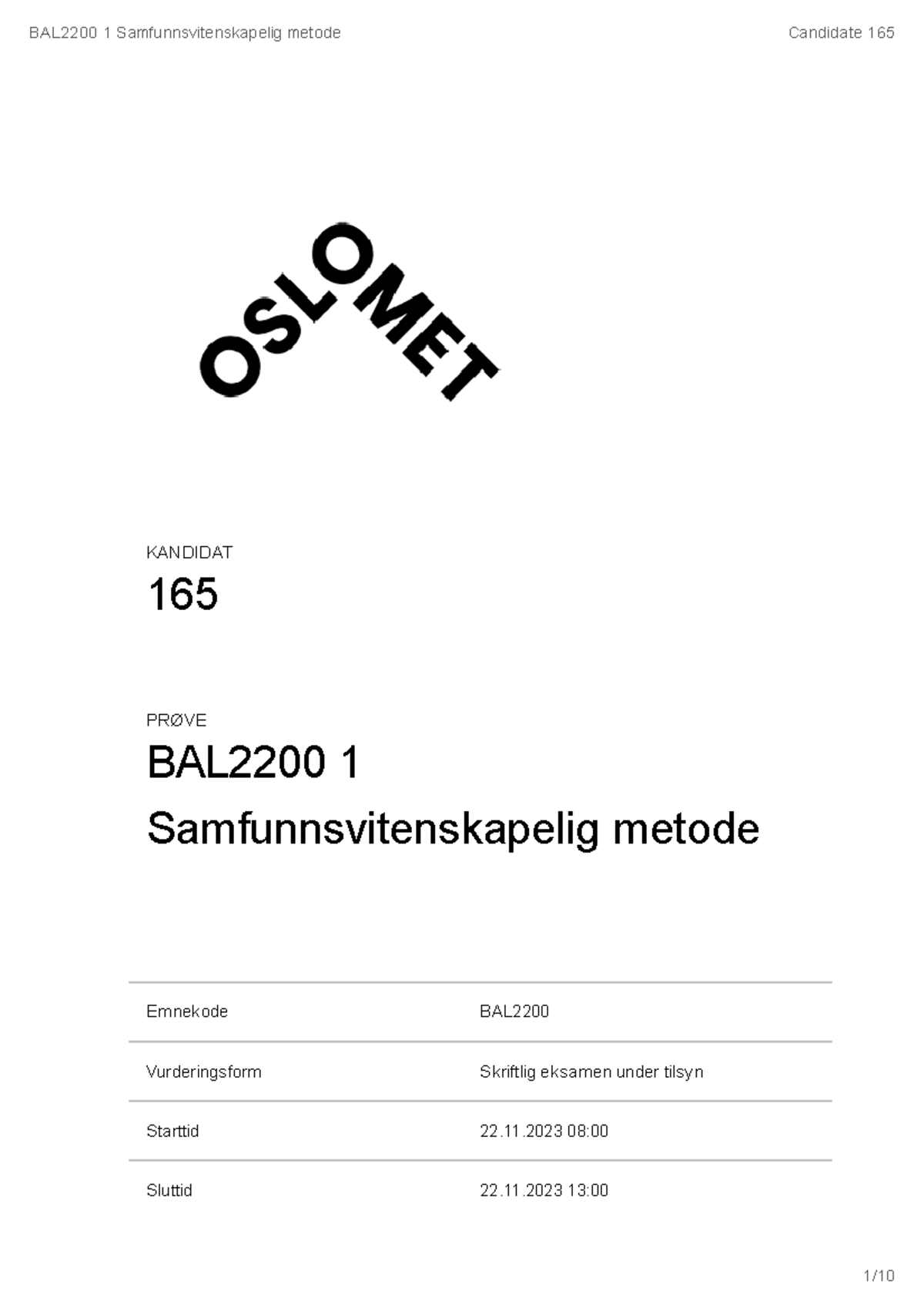 Samfunnsvitenskapelig metode BAL Karakter C - Emnekode BAL Vurderingsform Skriftlig eksamen ...
