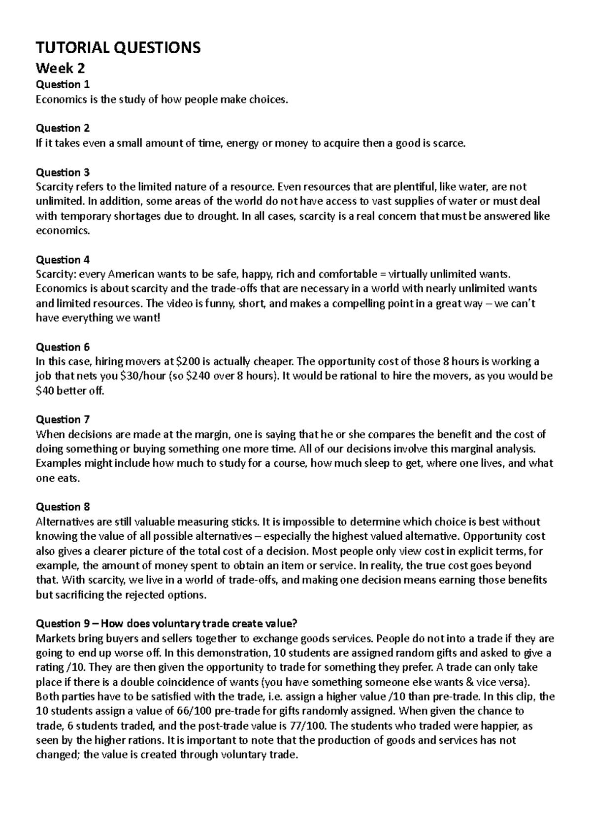 Tutorial Questions - TUTORIAL QUESTIONS Week 2 Question 1 Economics is the study of how people ...