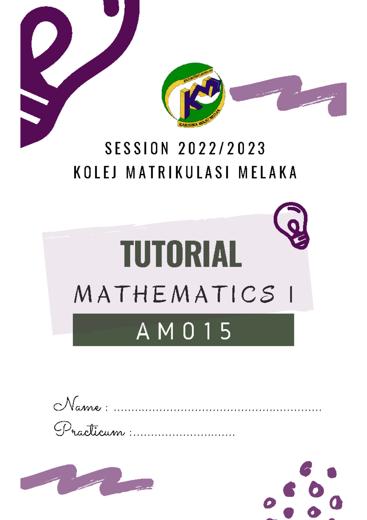 Tutorial AM015 (Session 2022-2023) - TUTORIAL M A T H E M A T I C S 1 A ...