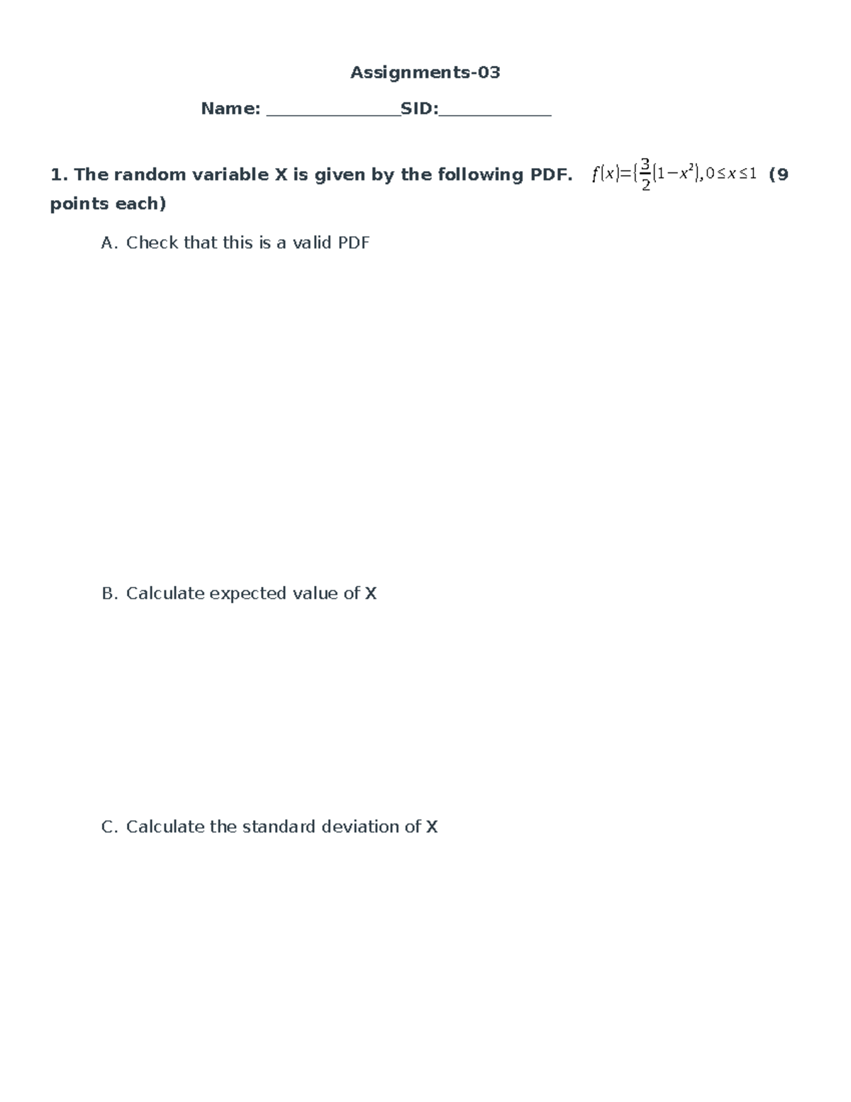 Assignments 03 - Assignments- Name: SID: The random variable X is given ...