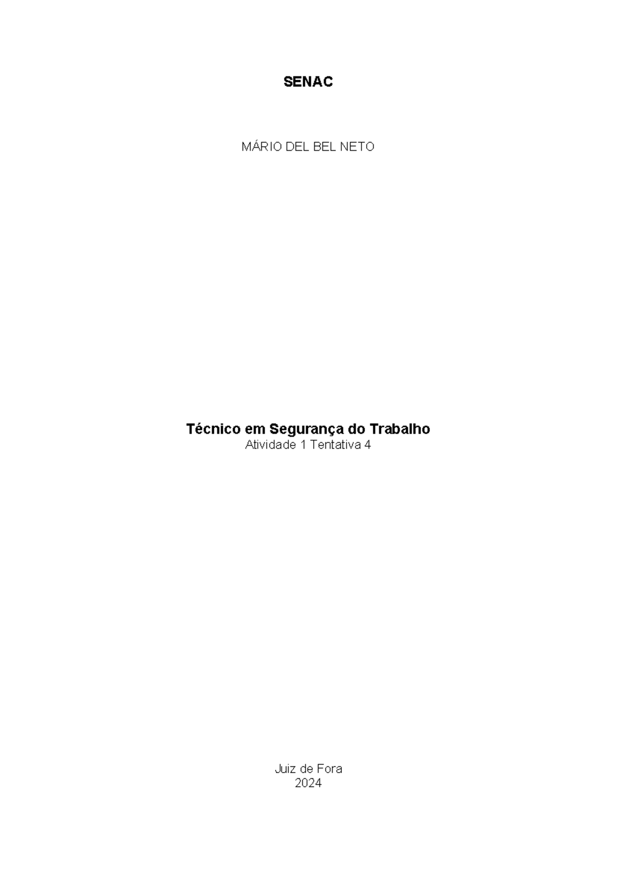 Atividade 1 tentativa - asdawDAWD - SENAC MÁRIO DEL BEL NETO Técnico em ...