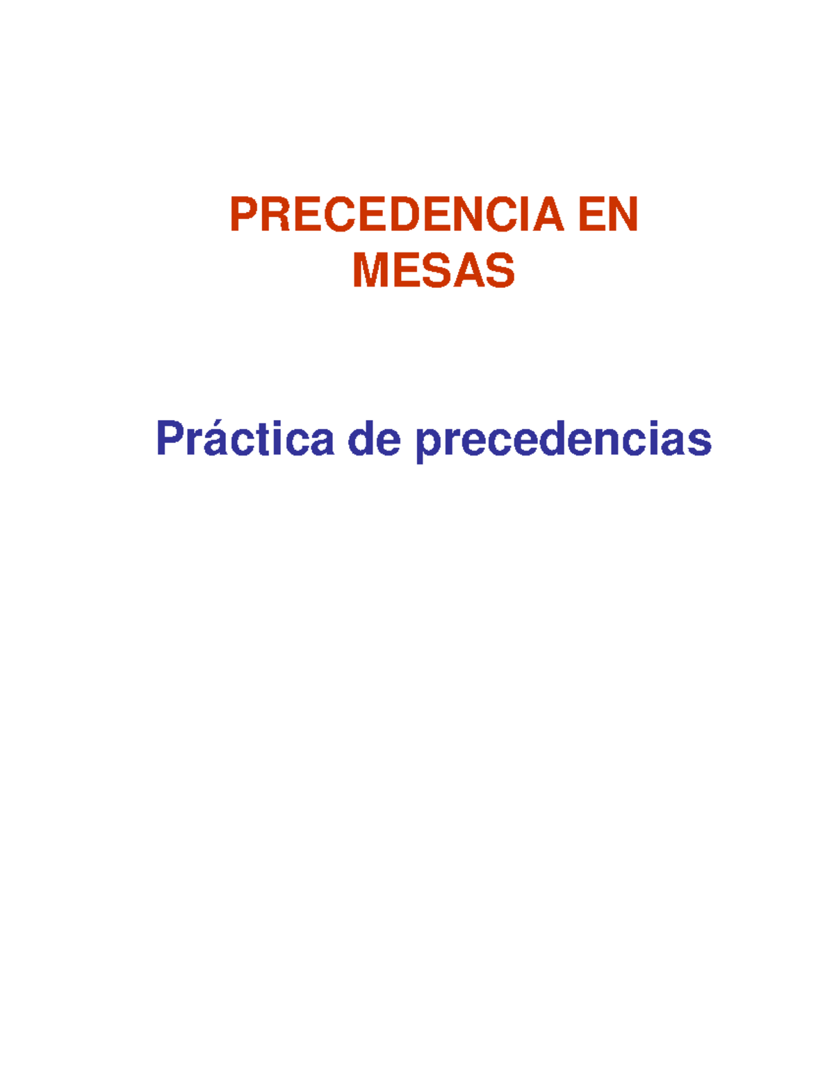 Ejercicios DE Precedencia EN Mesas - PRECEDENCIA EN MESAS Práctica de ...