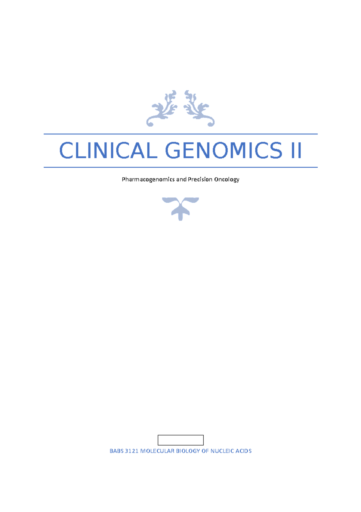 Clinical Genomics II notes from lecture - CLINICAL GENOMICS II ...