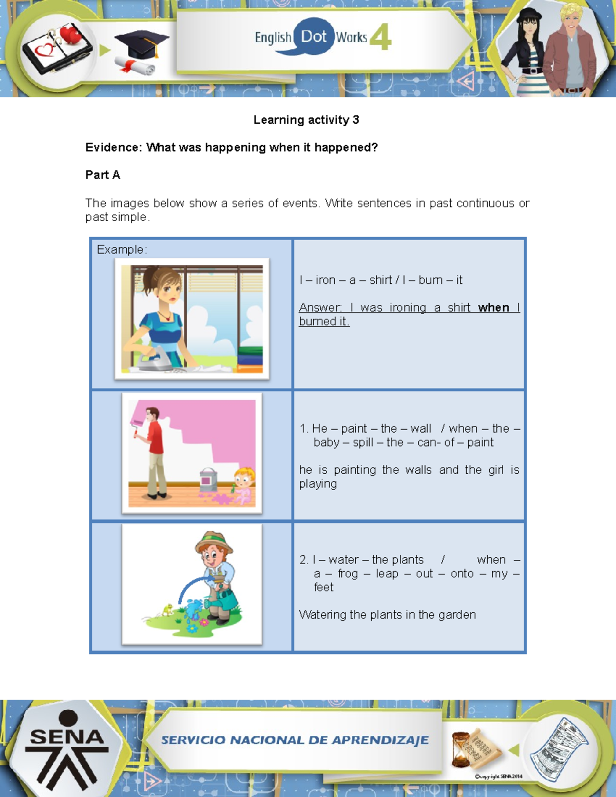 Evidence What was happening when it happened - Write sentences in past ...