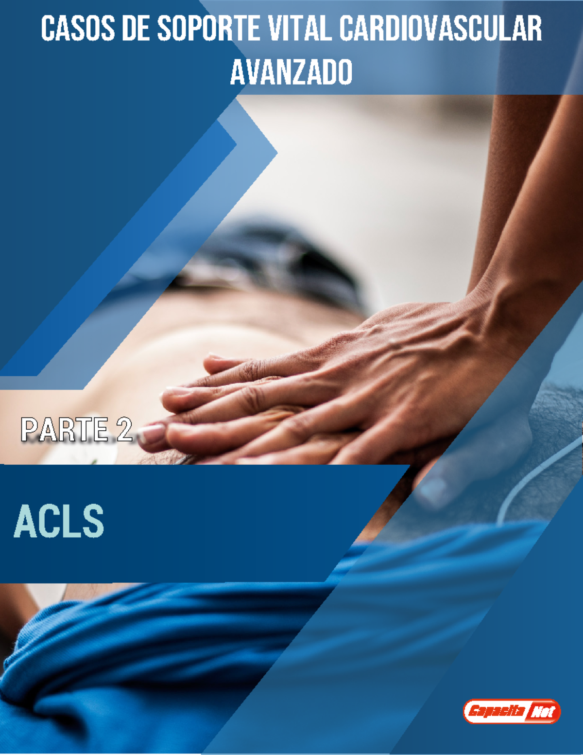 Módulo 2 ACLS - Modulo ACLS - CASOS DE SOPORTE VITAL CARDIOVASCULAR ...