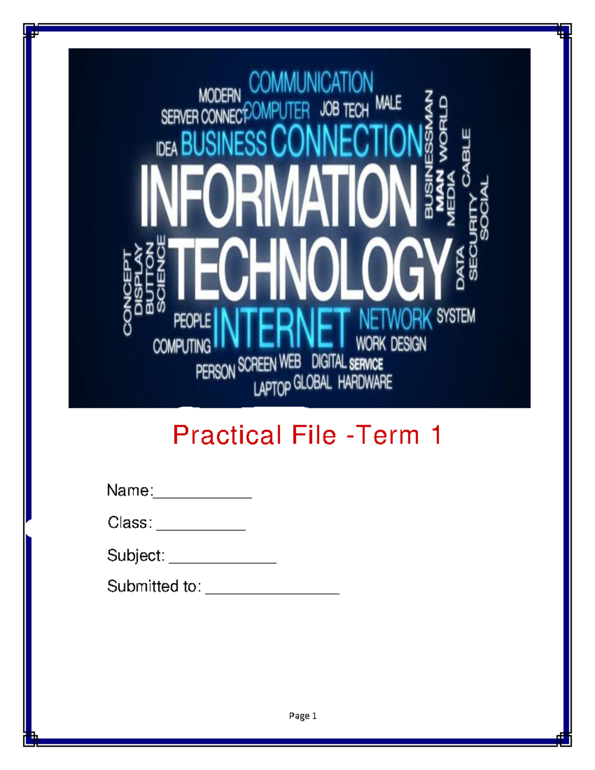 IT file Term 1 - ,,,, - Sneha Mehta Roll No.- 36 Class - X D Practical File Subject: Information ...