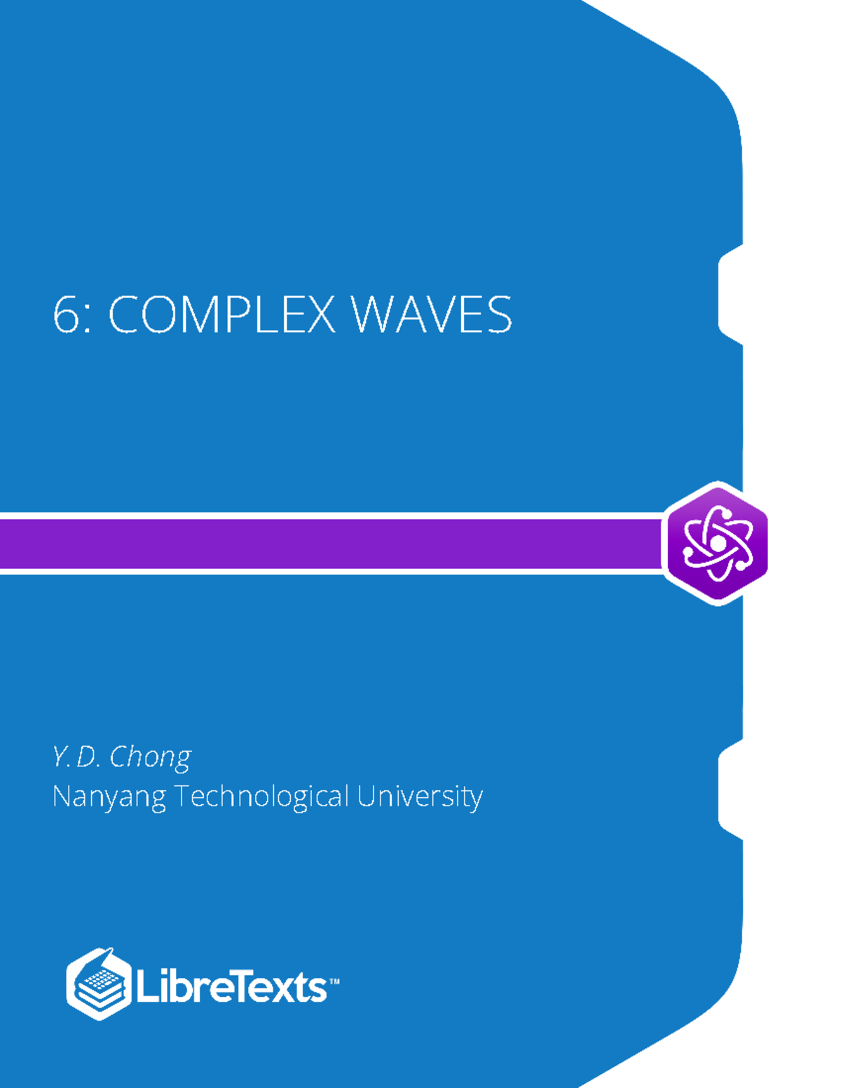 Chapter Six - Ch.06 - 6: COMPLEX WAVES Y. D. Chong Nanyang ...