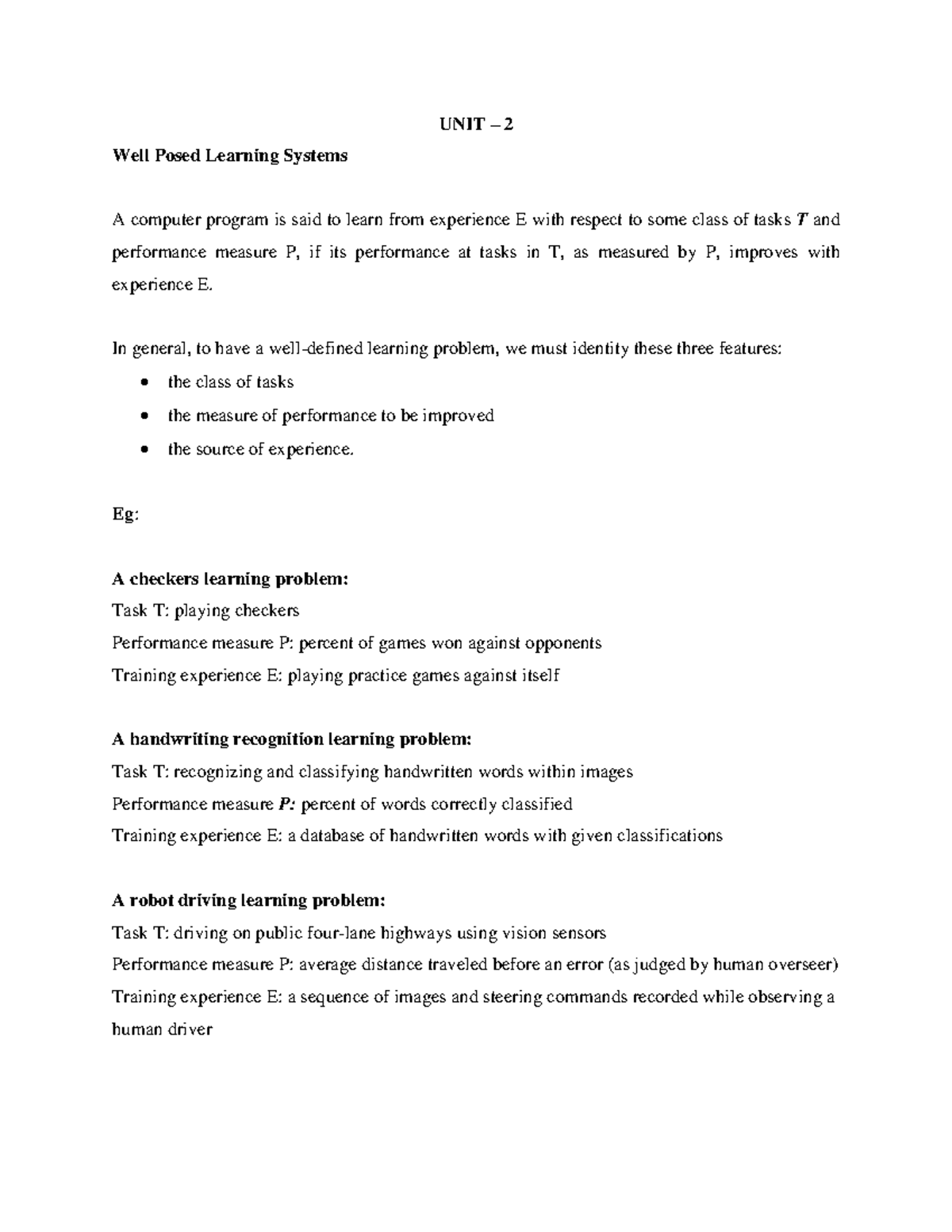 UNIT 2 notes - UNIT – 2 Well Posed Learning Systems A computer program ...