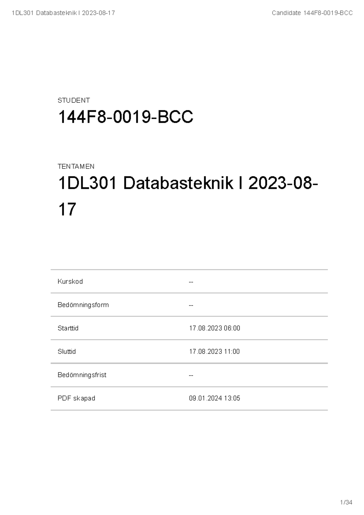 Databasteknik I tenta 2023-08-17, MED SVAR - Kurskod - Bedömningsform - Starttid 17.08 06 ...