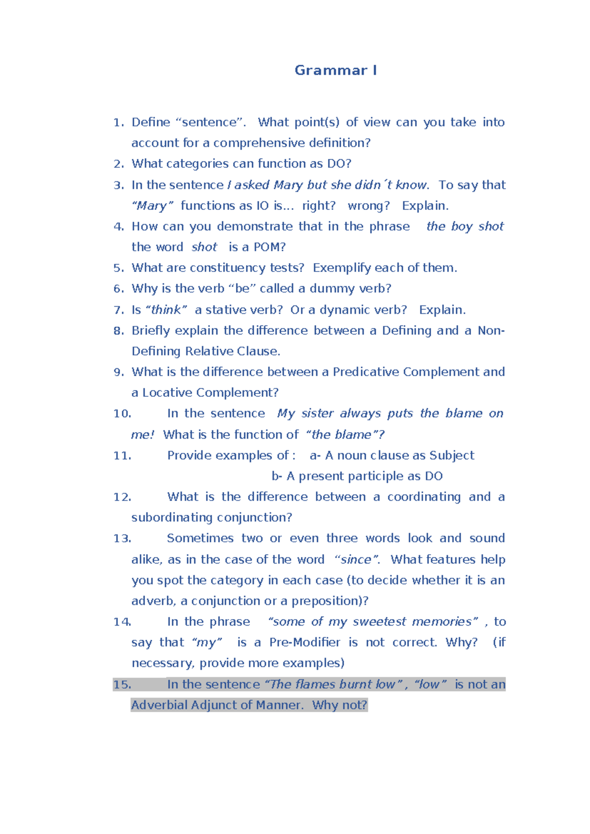 Grammar Questions - Grammar I 1. Define “sentence”. What point(s) of ...