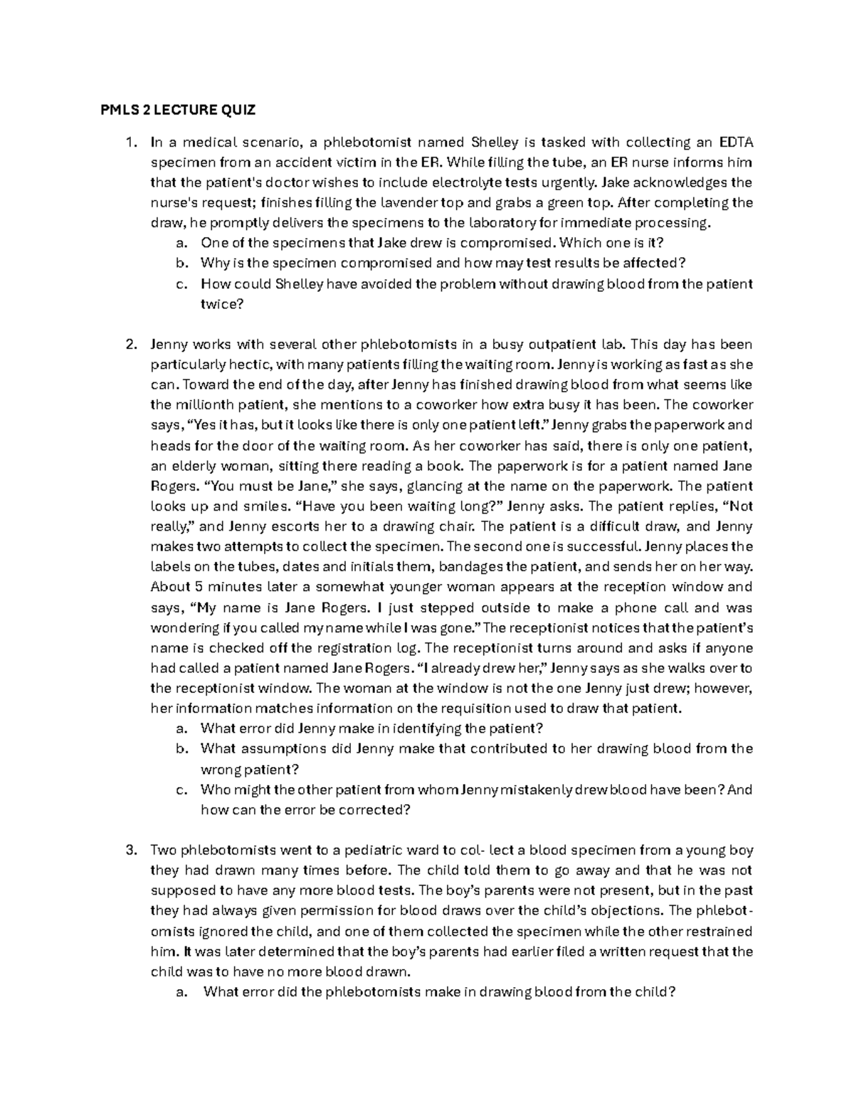 PMLS 2 Lecture QUIZ - Case study - PMLS 2 LECTURE QUIZ In a medical scenario, a phlebotomist ...