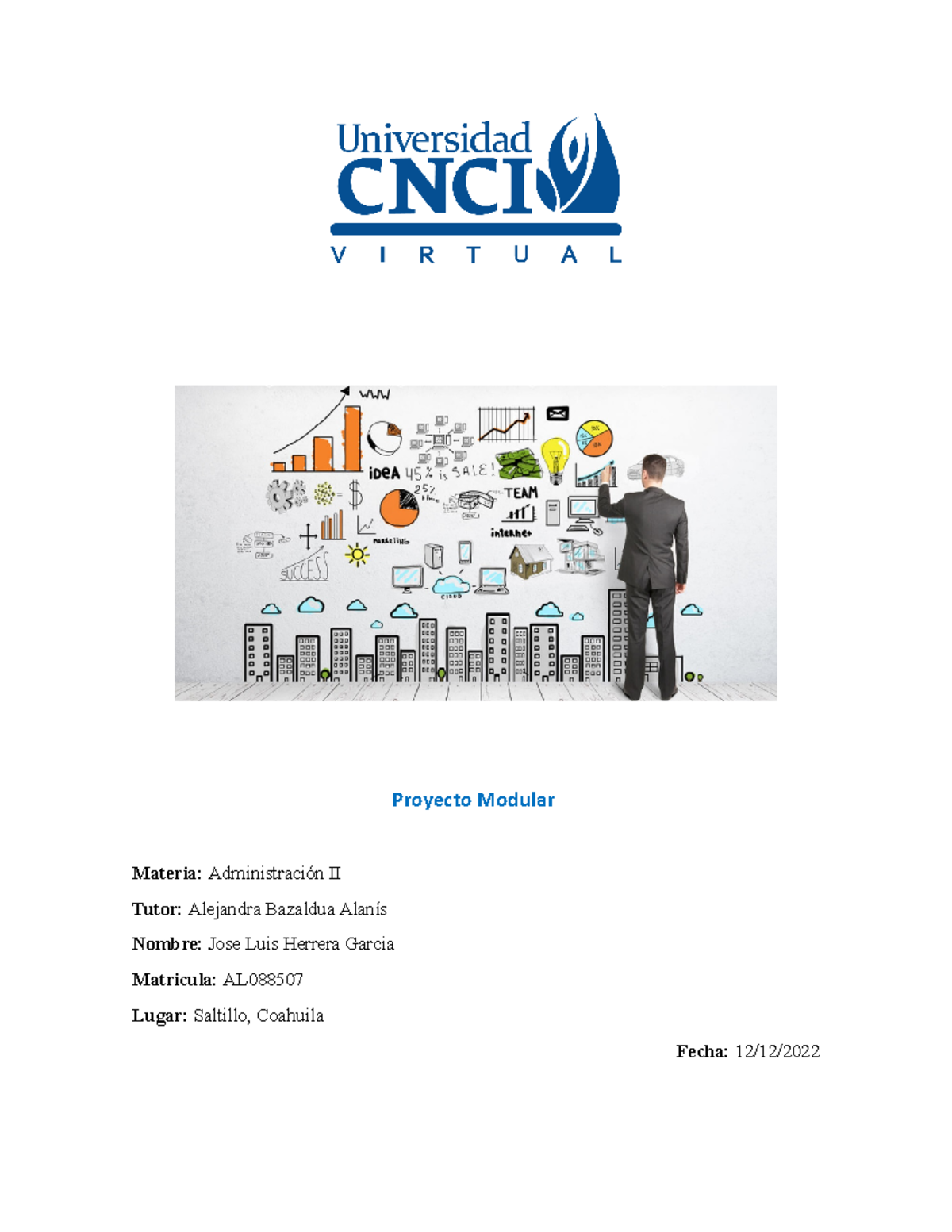 Proyecto Modular - Proyecto Modular Materia: Administración II Tutor: Alejandra Bazaldua Alanís ...