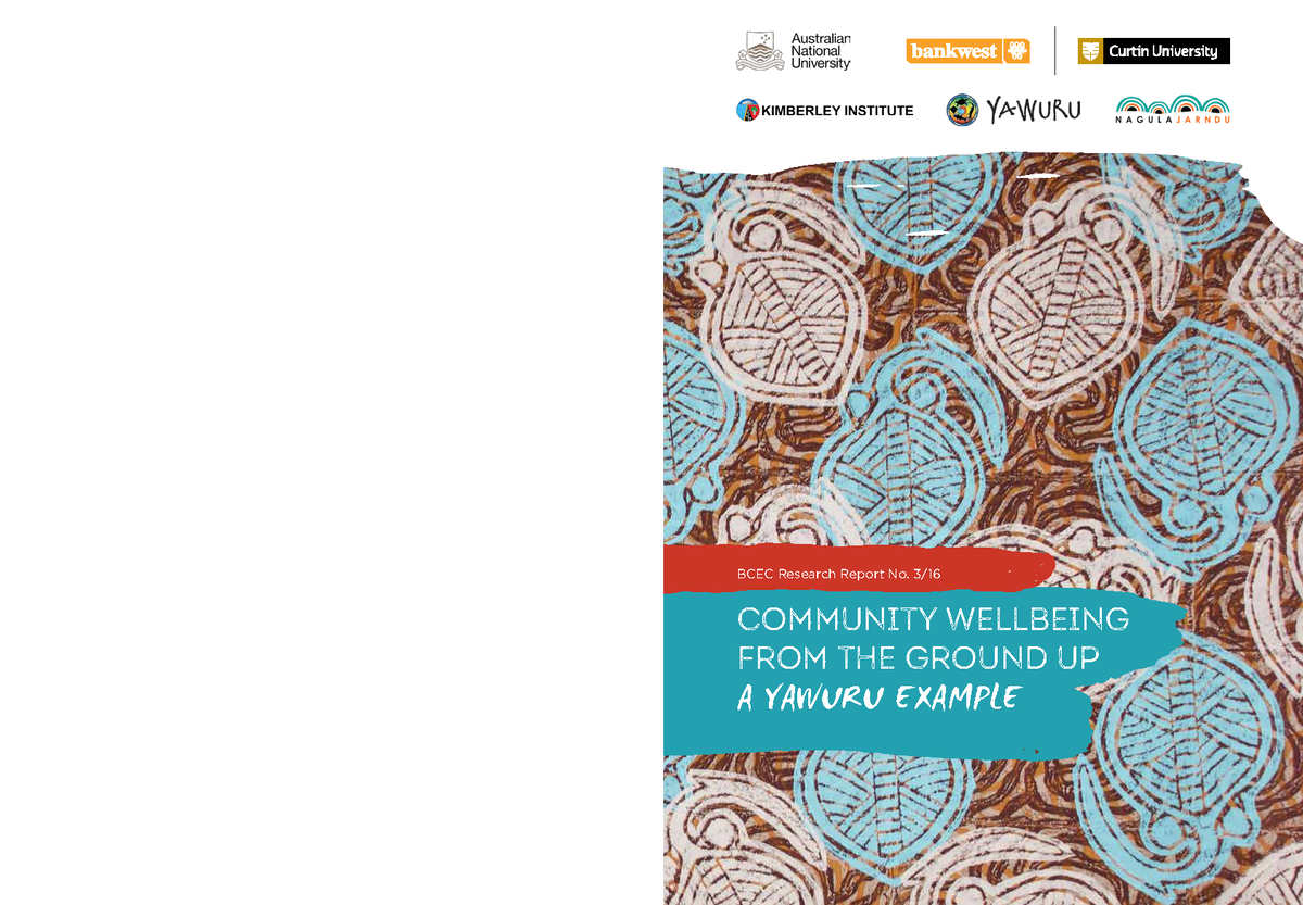 Yawuru Project report 2016 - COMMUNITY WELLBEING FROM THE GROUND UP A ...