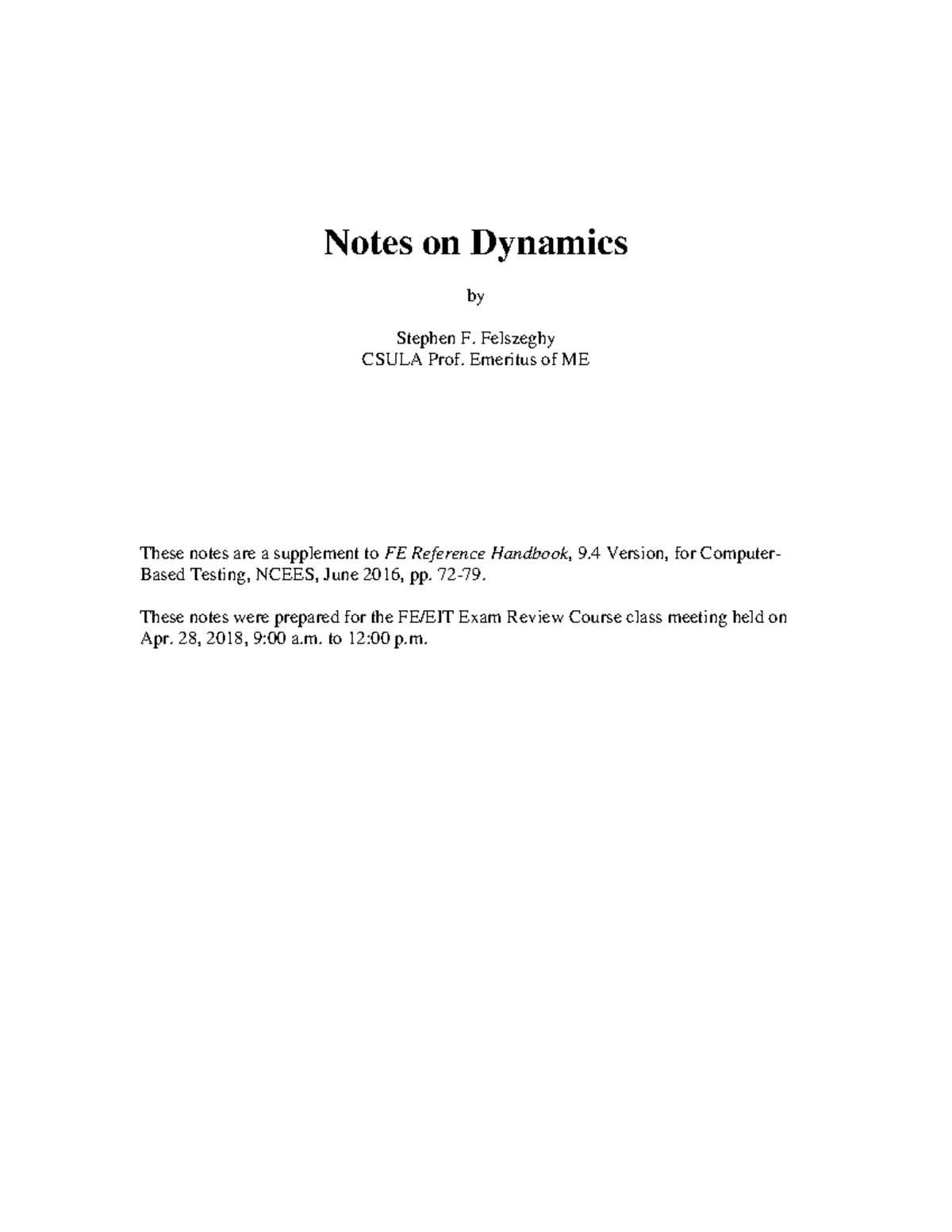 Notes on dynamics 4 28 18 - Notes on Dynamics by Stephen F. Felszeghy ...