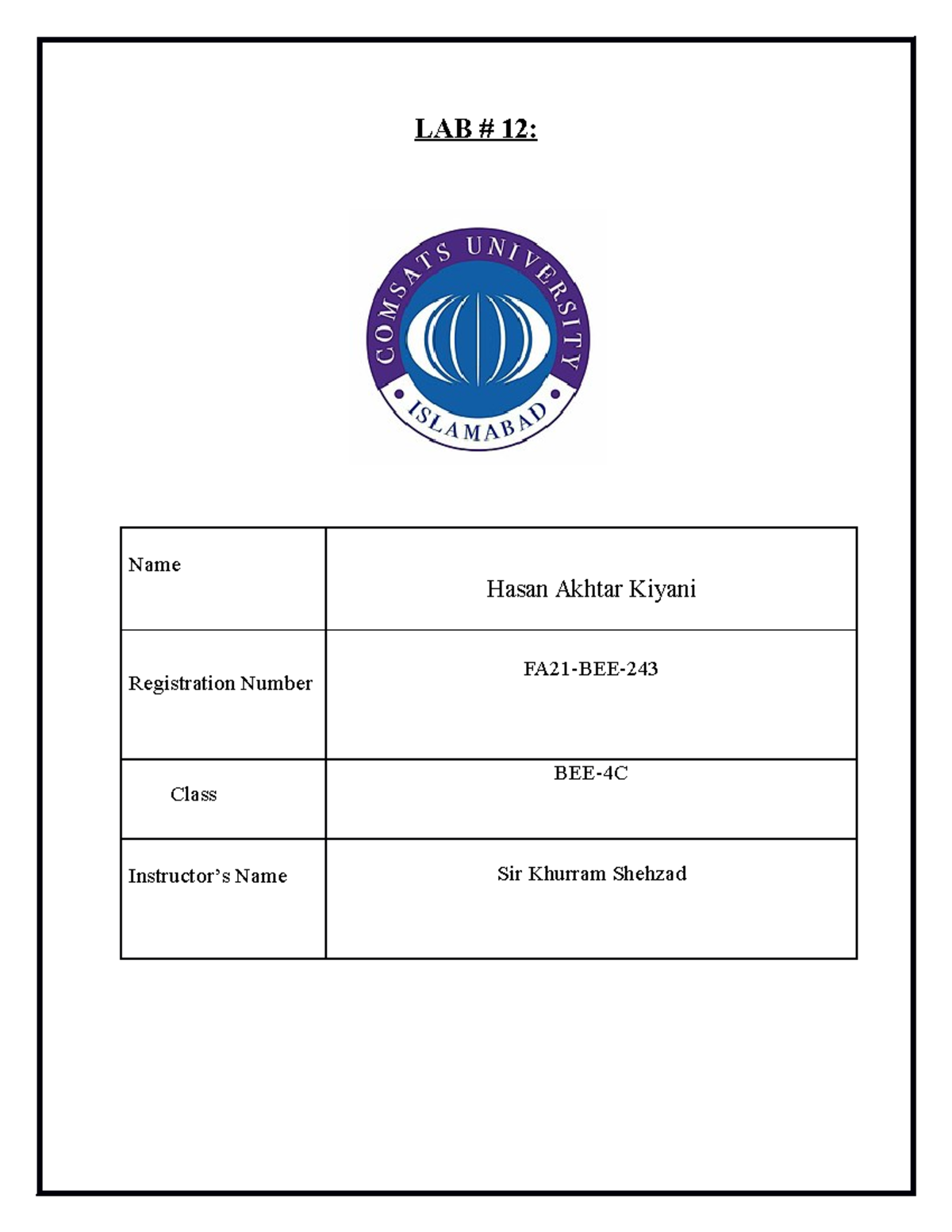 Lab 12 Report-243 - LAB # 12: Name Hasan Akhtar Kiyani Registration Number FA21-BEE- Class BEE ...