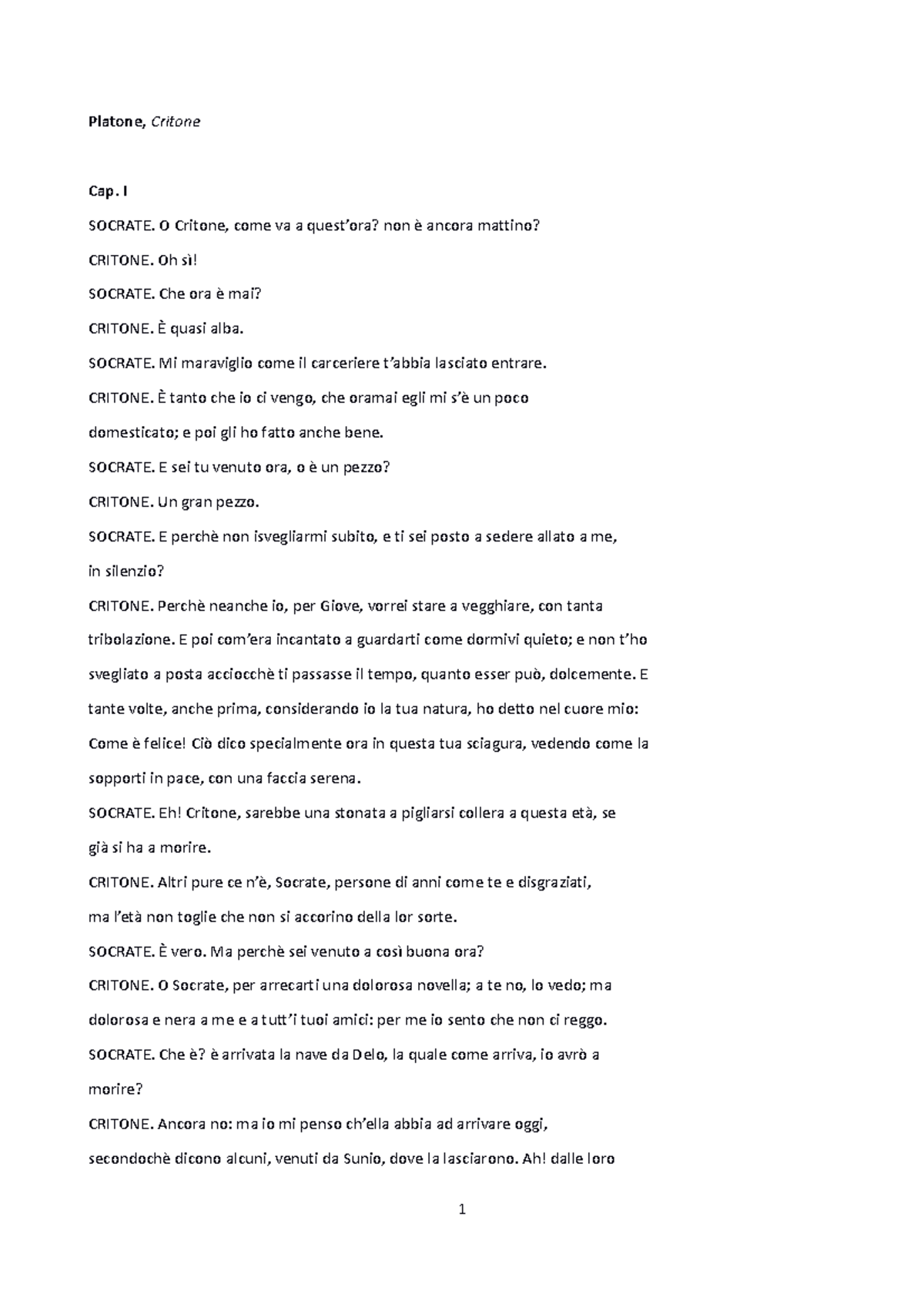 Platone Critone - Dispensa esame - Platone, Critone Cap. I SOCRATE. O ...