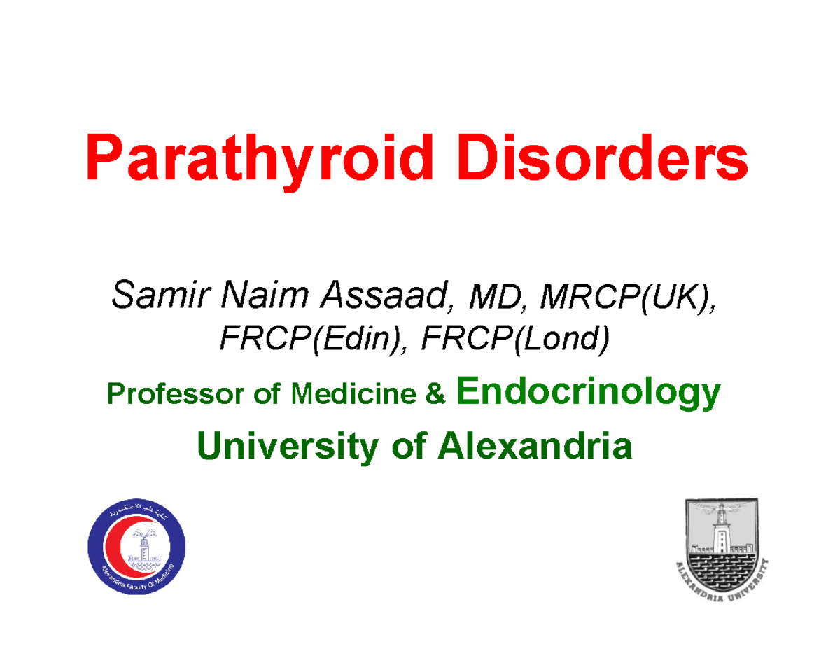 Parathyroid PDF - Physiology - Parathyroid Disorders Samir Naim Assaad, MD, MRCP(UK), - Studocu
