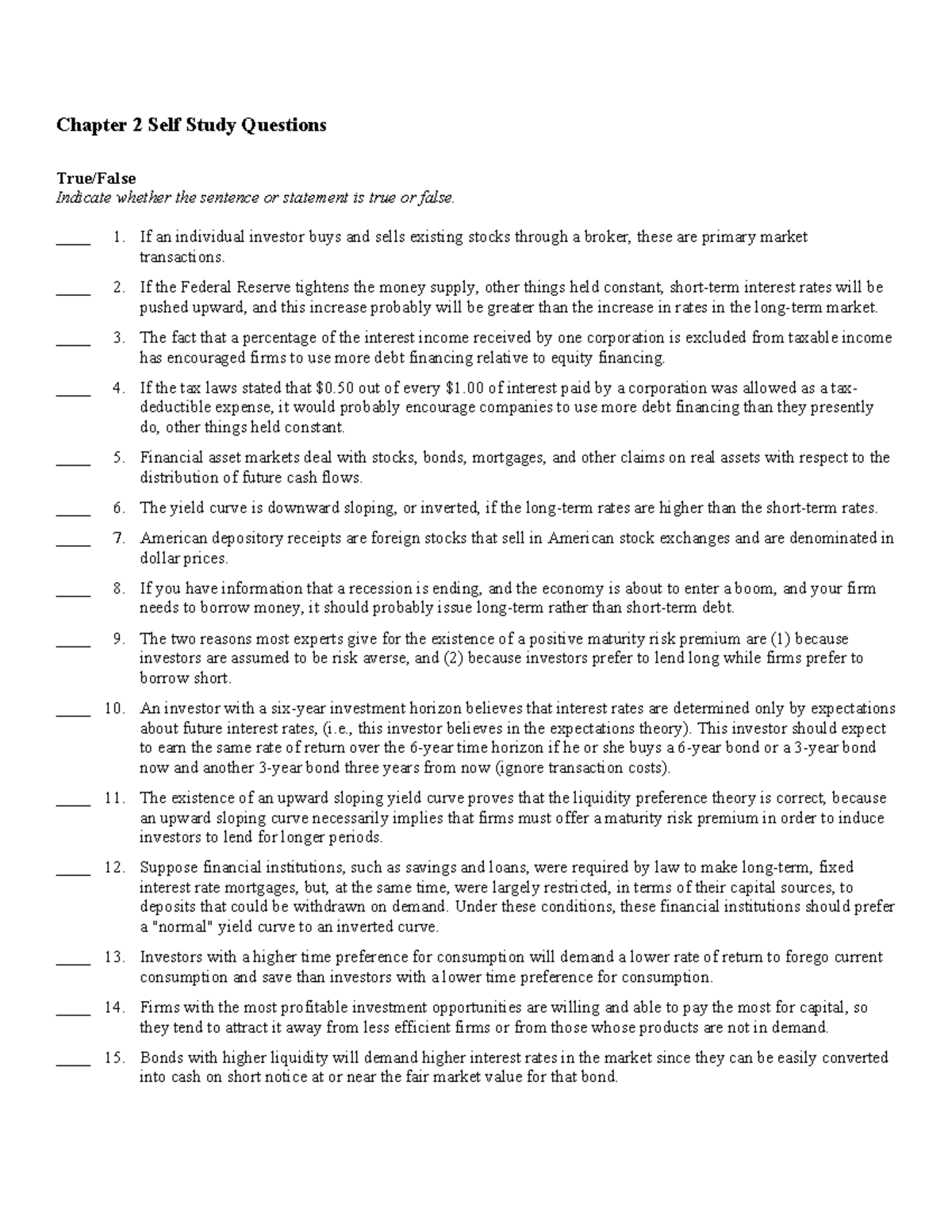 Self Study Questions - Chapter 2 Self Study Questions True/False Indicate whether the sentence ...