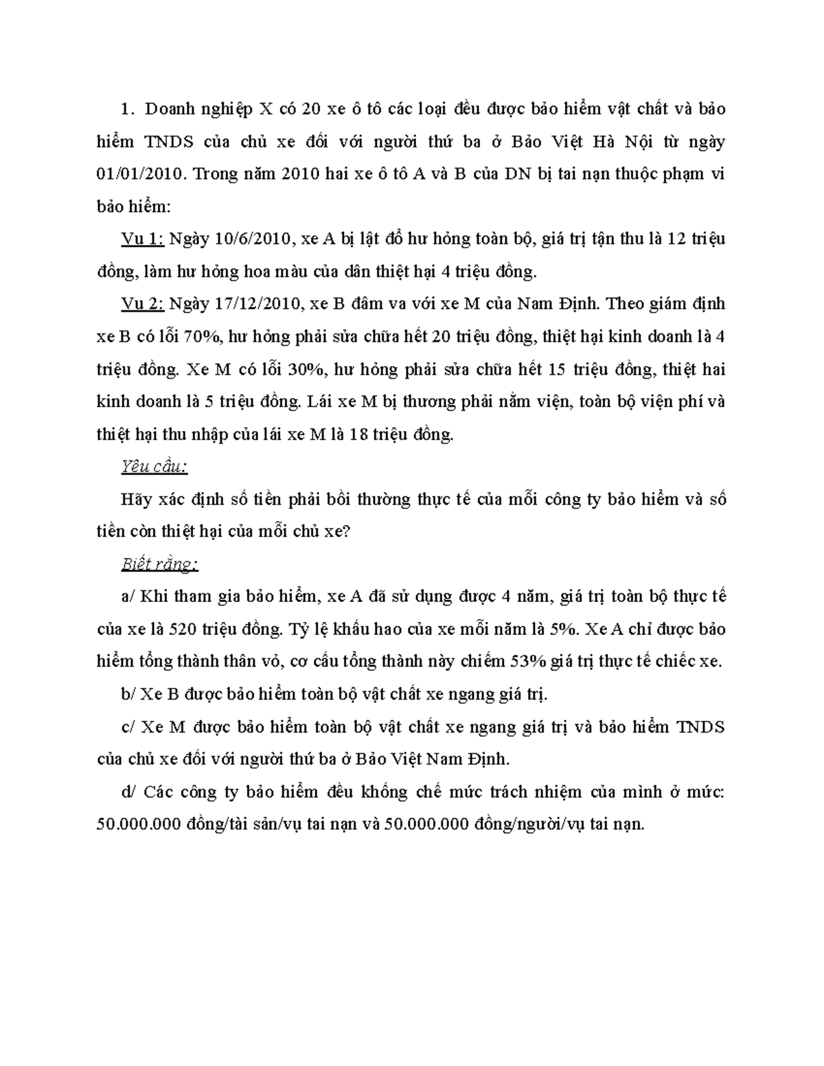 Bài t p 2 - KTBH - Doanh nghiệp X có 20 xe ô tô các loại đều được bảo hiểm vật chất và bảo hiểm ...