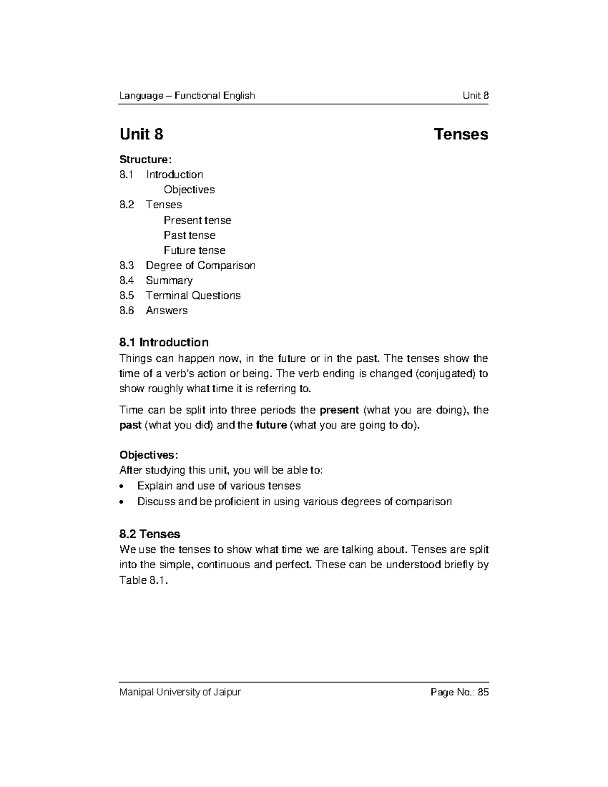 Unit 8-Tenses - Unit 8-Tenses - Unit 8 Tenses Structure: 8 Introduction ...