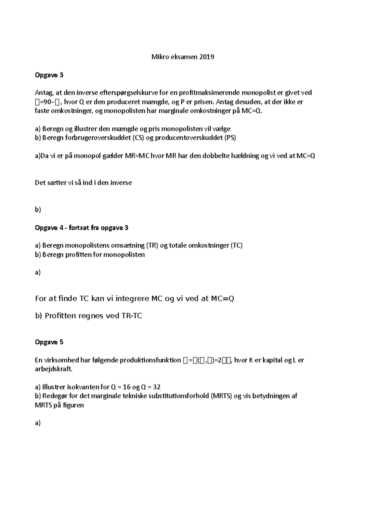Mikro eksamen 2019 - Mikro eksamen 2019 Opgave 3 Antag, at den inverse ...
