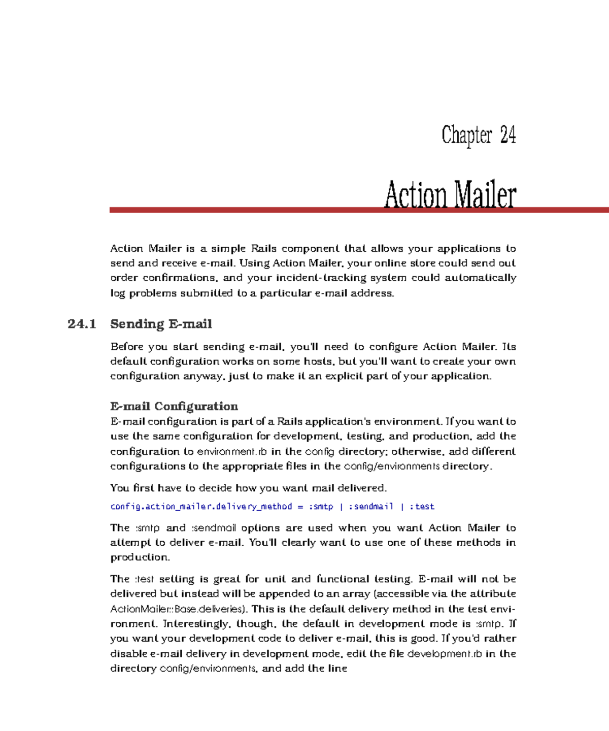 Chapter 24 - Action Mailer - Chapter 24 Action Mailer Action Mailer is a simple Rails component ...