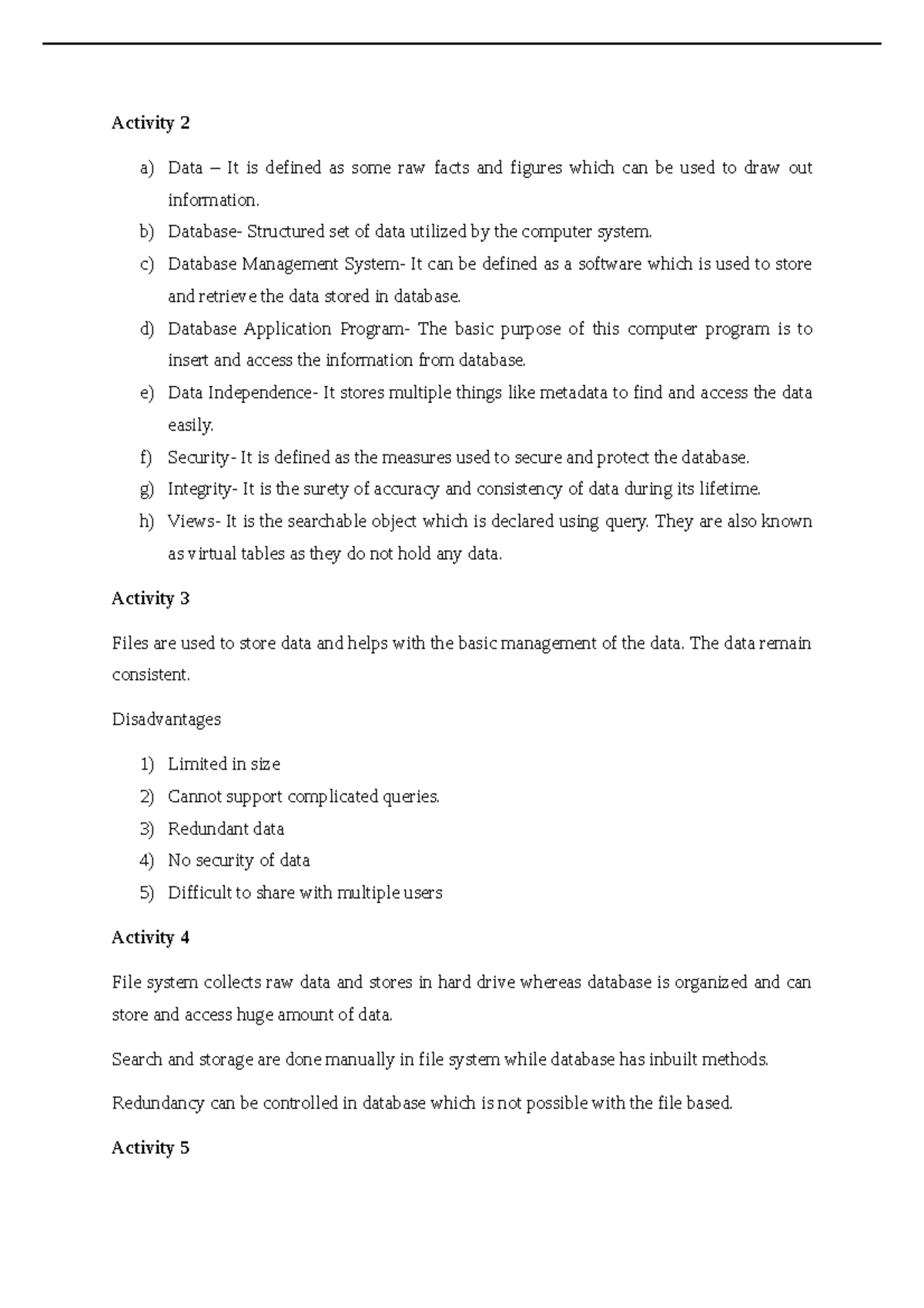 Data It is defined as some raw facts and figures which can be used to ...