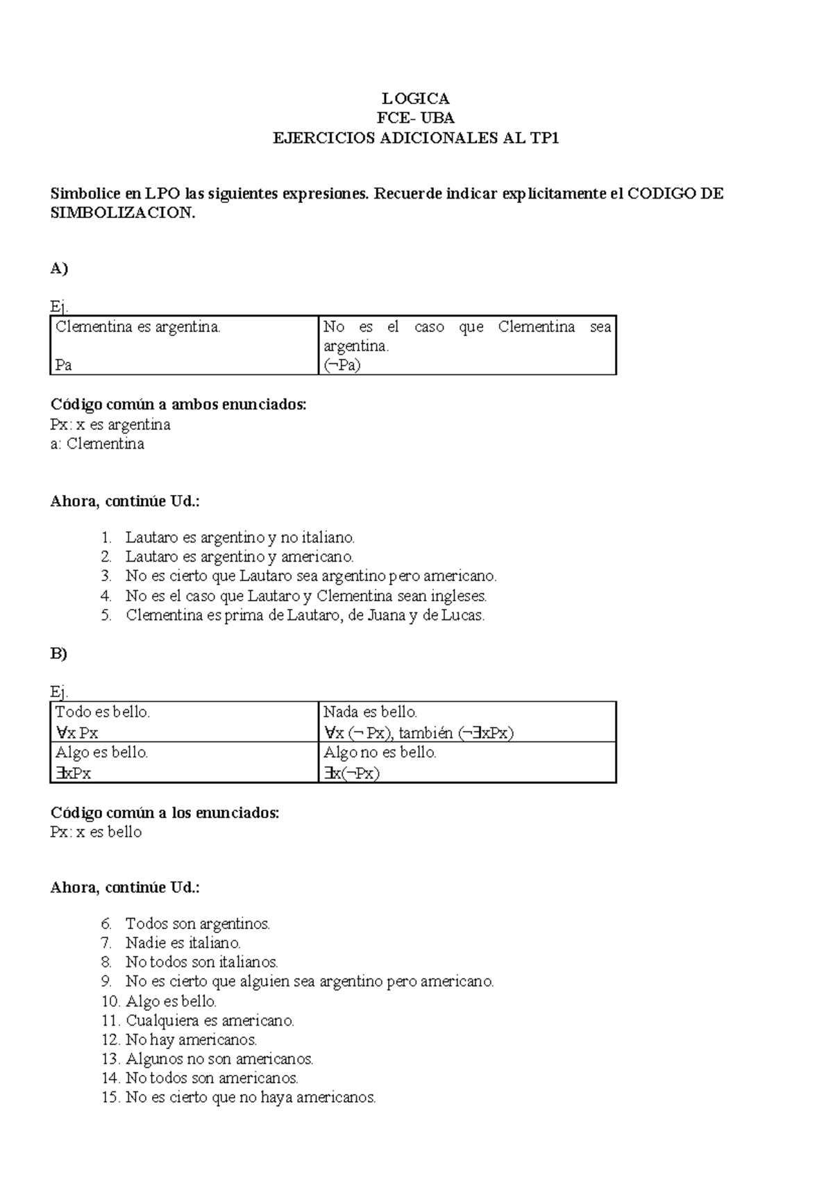 2021- Logica-UBA-FCE- TP1 Complementario - LOGICA FCE- UBA EJERCICIOS ADICIONALES AL TP ...