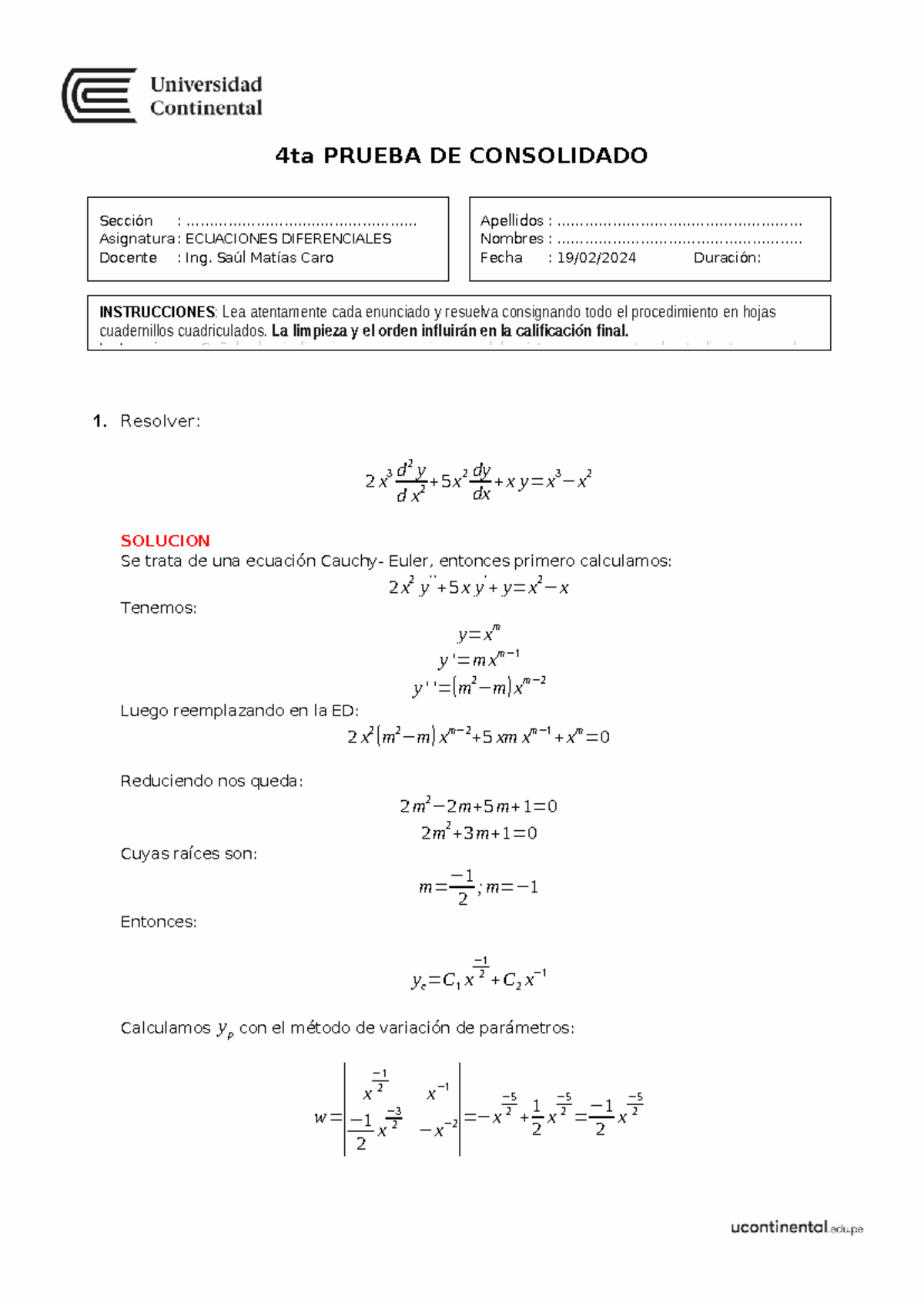 4 Prueba DE Desarrollo 2024-0 - 4ta PRUEBA DE CONSOLIDADO Resolver: 2 x 3 d 2 y d x 2 + 5 x 2 dy ...