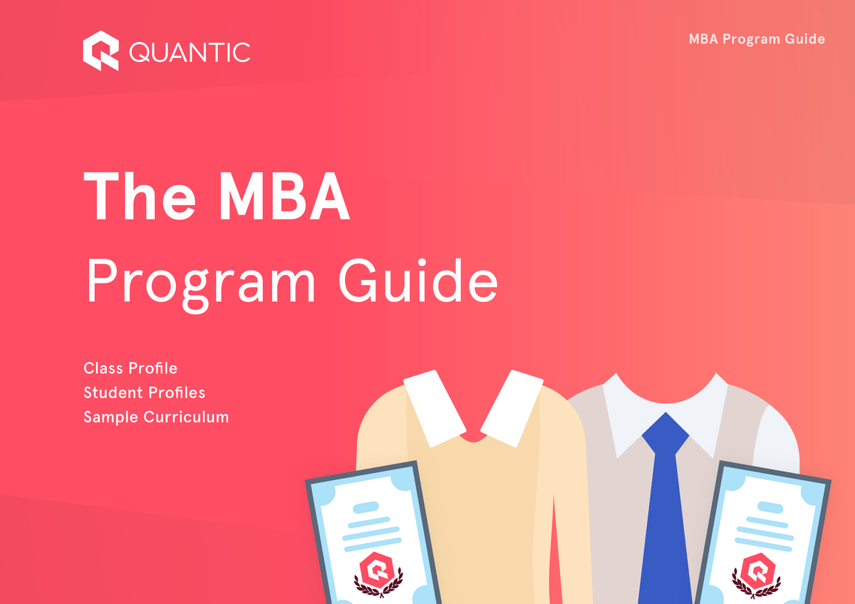 Quantic Welcome Program Guide - The MBA Program Guide ####### Class ...