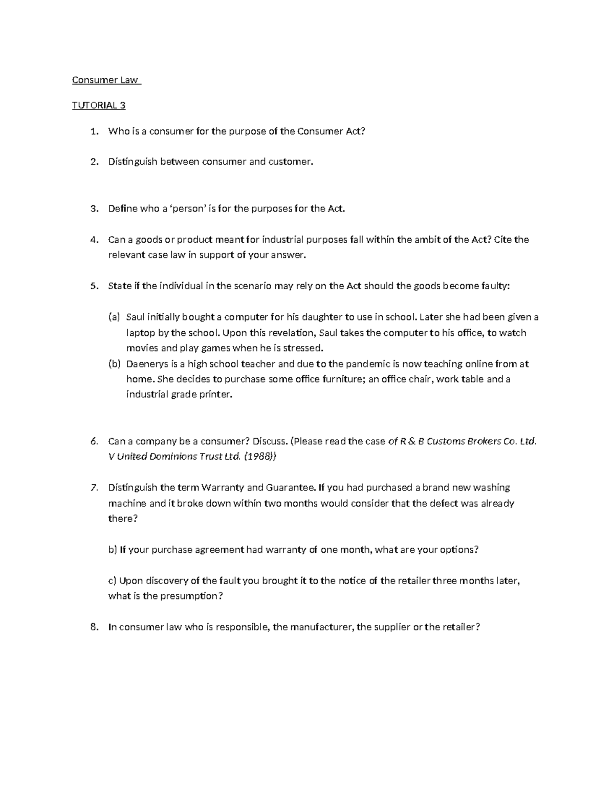 Tutorial 3 - Consumer Law TUTORIAL 3 1. Who is a consumer for the ...