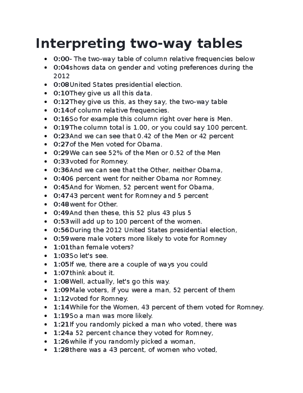 Interpreting two-way tables - 0:10 They give us all this data. 0:12 ...