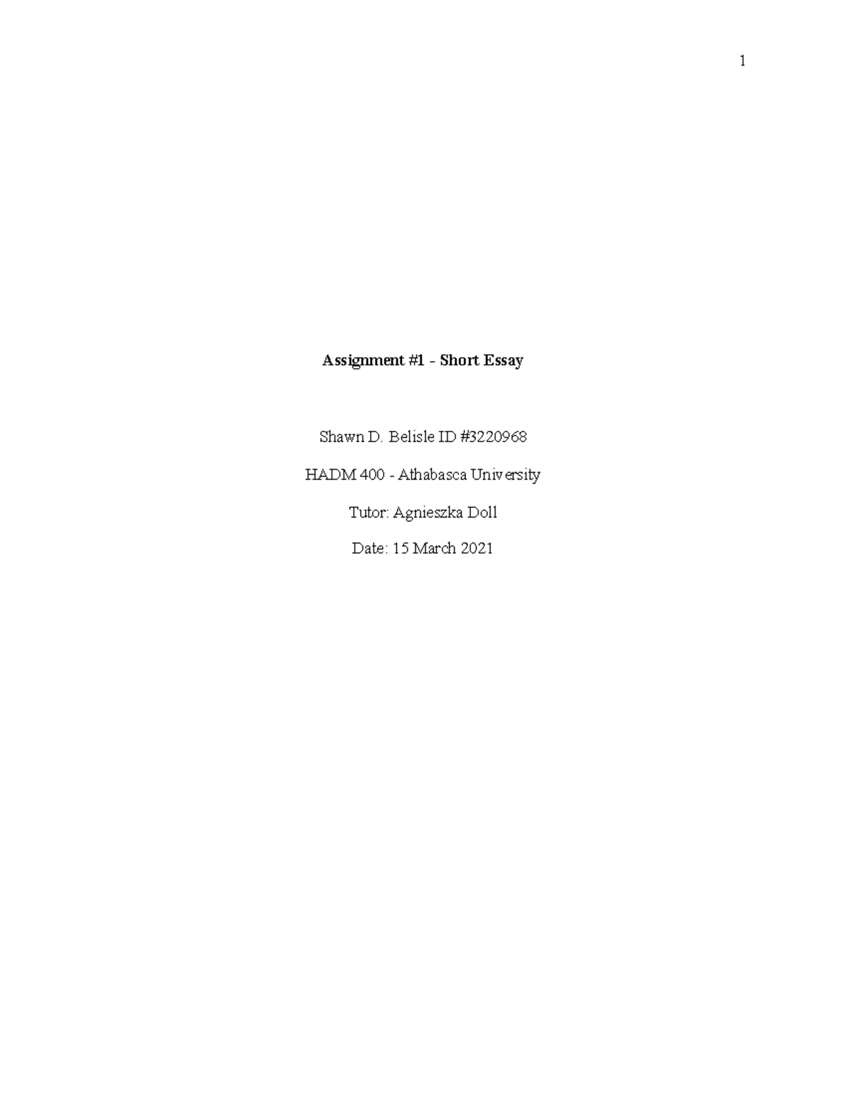 HADM 400 - Assignment 1 - Short Essay - Assignment #1 - Short Essay Shawn D. Belisle ID # HADM ...