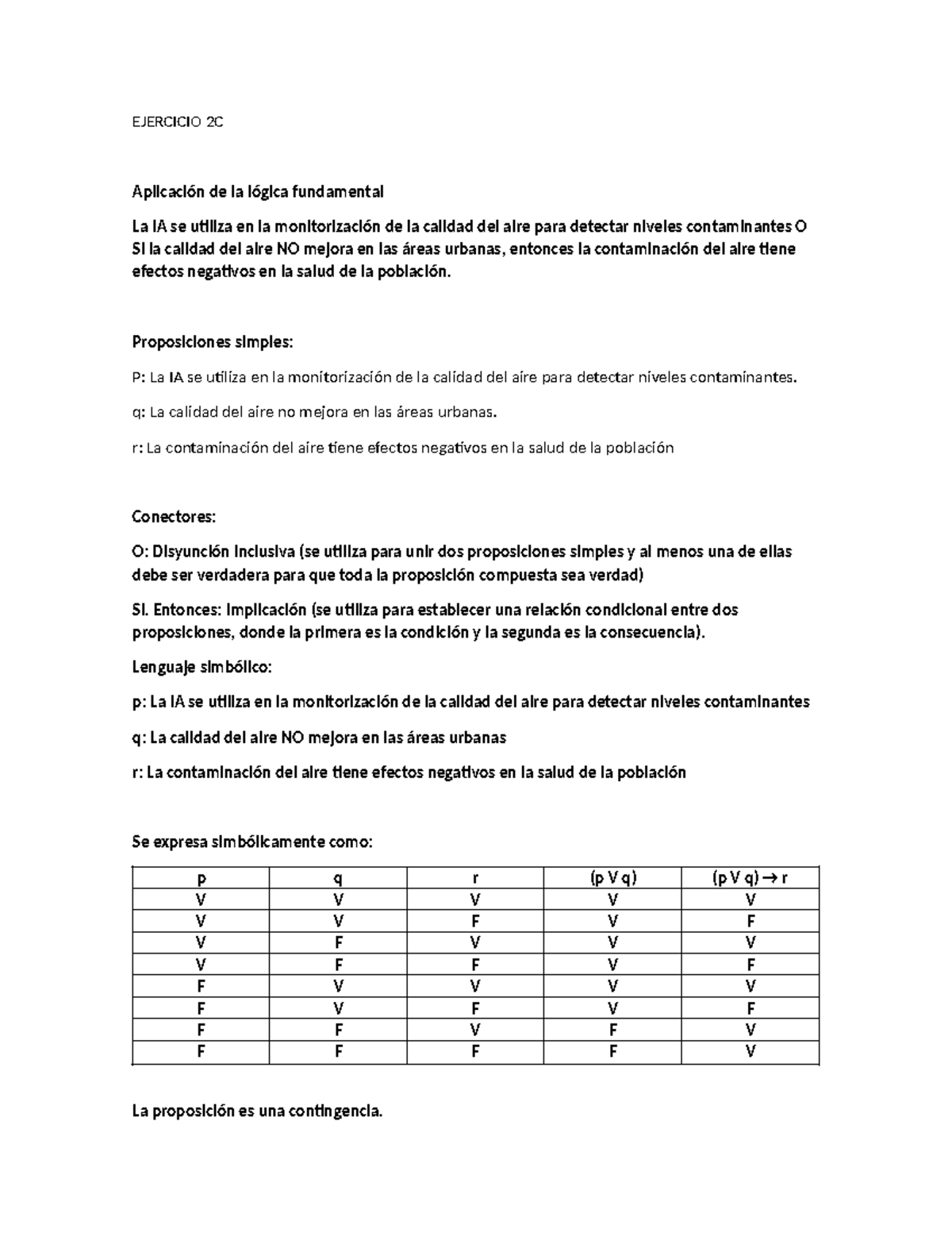 Ejercicio 2C - EJERCICIO 2C Aplicación de la lógica fundamental La IA ...