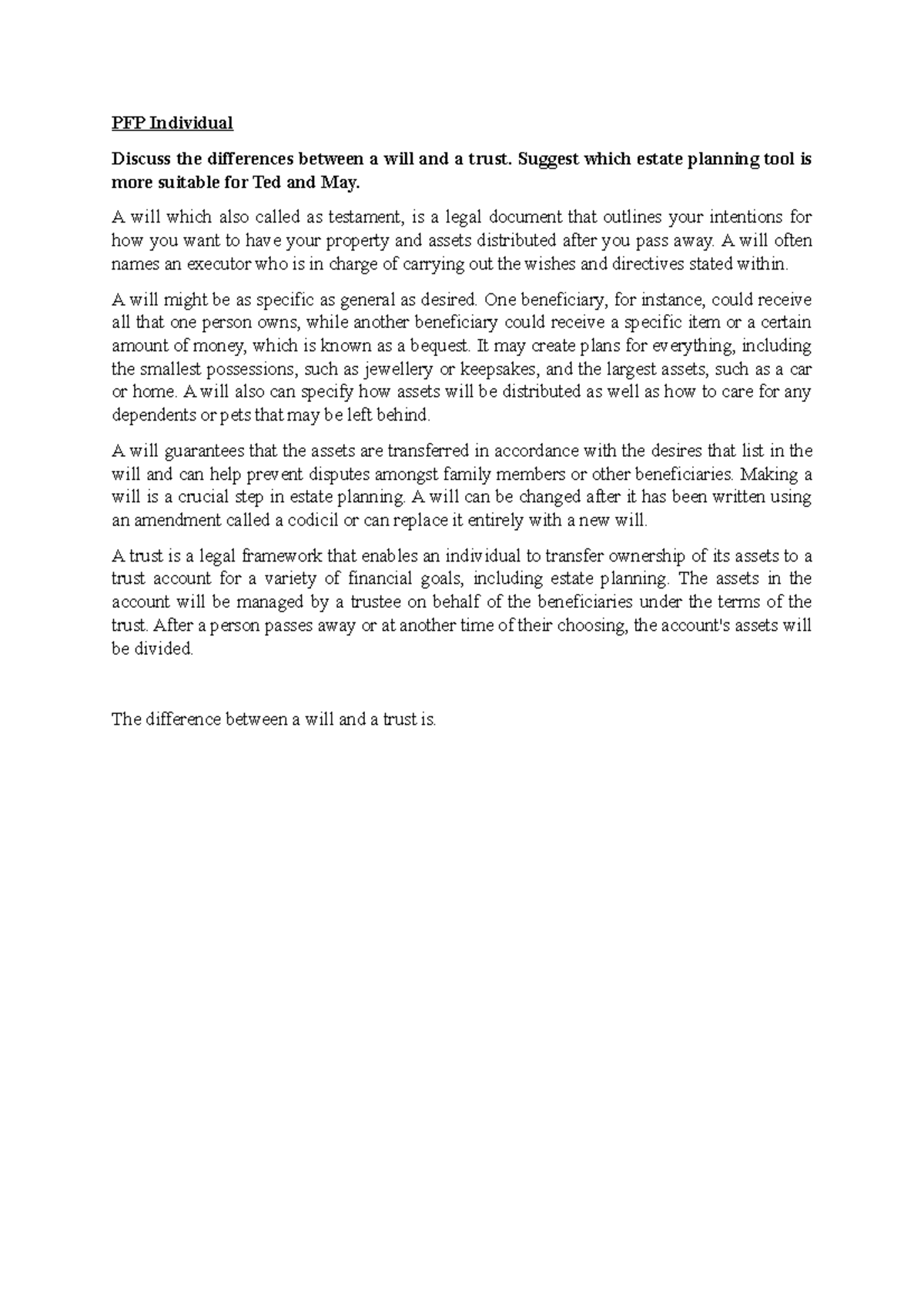 PPF indi - for assignment needs - PFP Individual Discuss the differences between a will and a ...