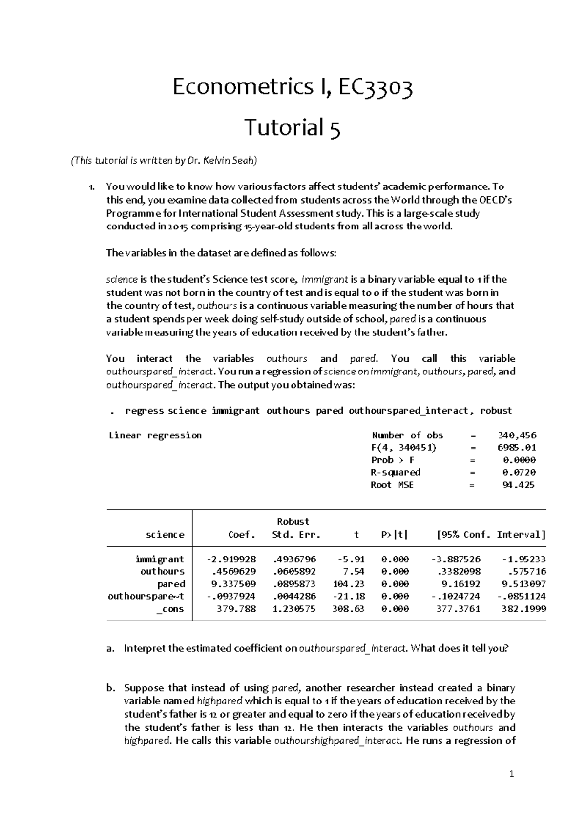 Tutorial 5 Sem2 2324 EC3303 - Econometrics I, EC Tutorial 5 (This tutorial is written by Dr ...