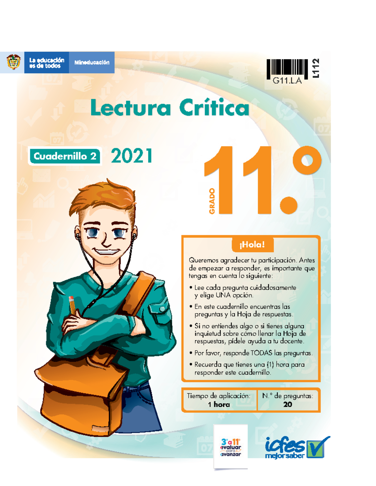 Cuadernillo Lectura Critica 11 2 - 2021 Tiempo de aplicación: 1 hora 20 N.° de preguntas: - Studocu