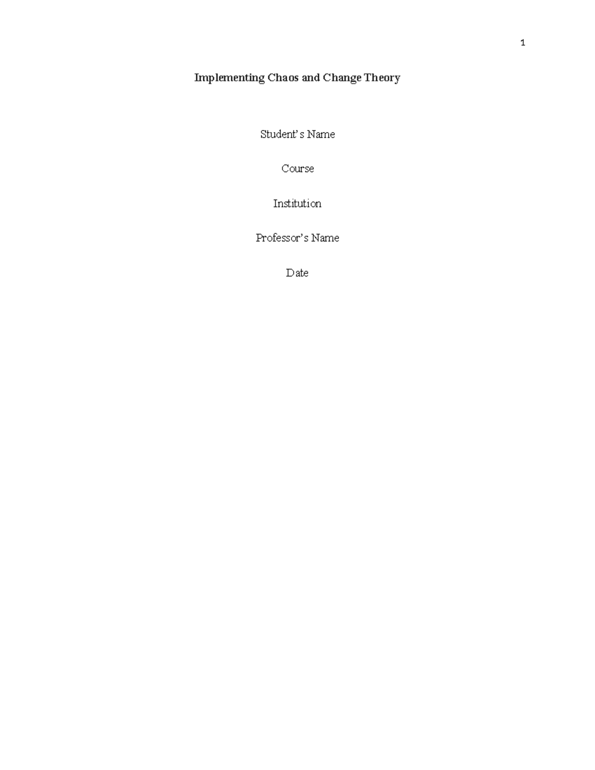 Implementing Chaos and Change Theory - 1 Implementing Chaos and Change Theory Student’s Name ...