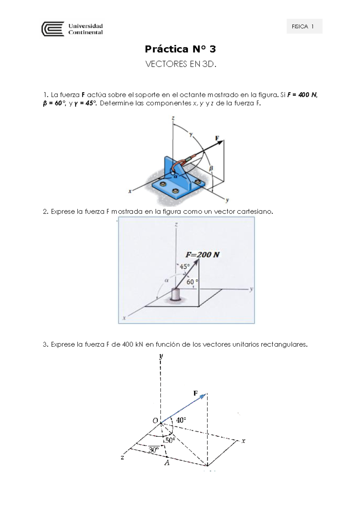 Pract - 03 - notas - Pr·ctica N∞ 3 VECTORES EN 3D. La fuerza F act ̇a sobre el soporte en el ...