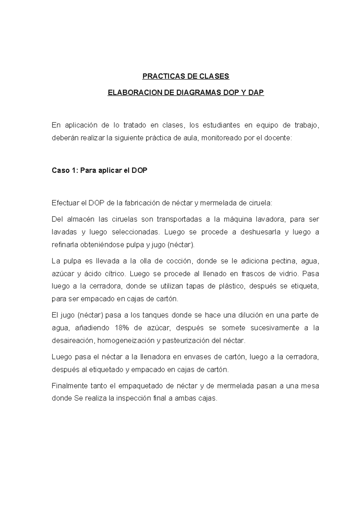 Practicas Diagramas DOP Y DAP - PRACTICAS DE CLASES ELABORACION DE ...