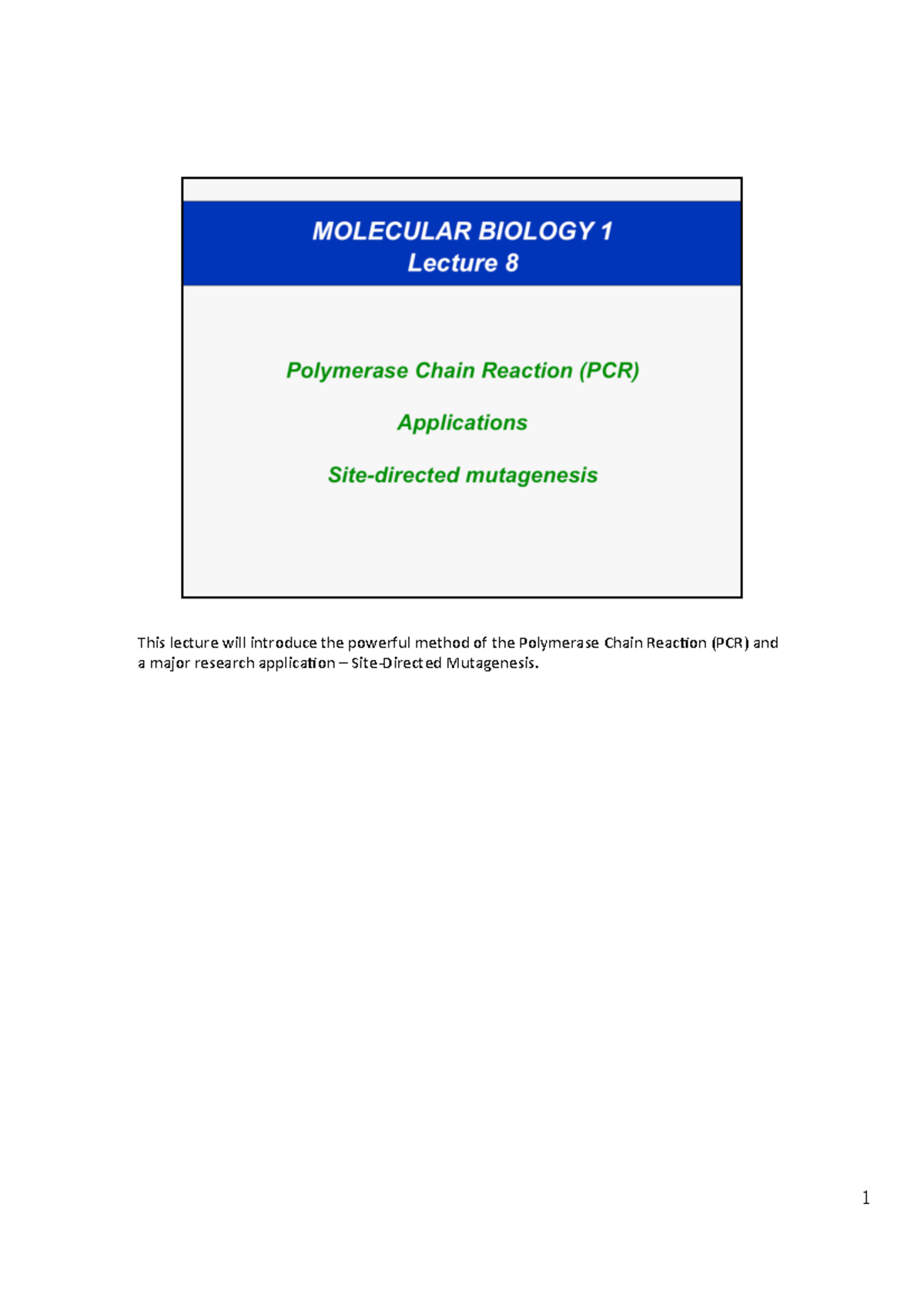 MB1-Lecture 8 PCR - This lecture will introduce the powerful method of the Polymerase - Studocu