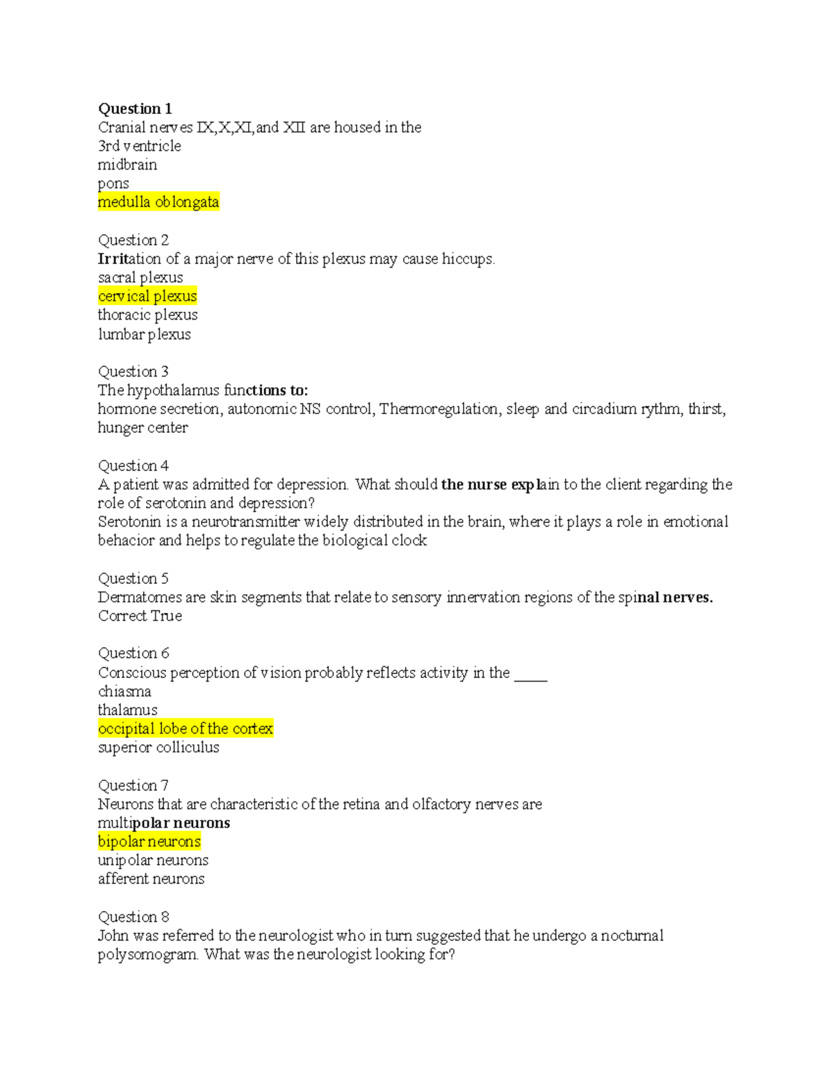 Quiz 5 practice questions - Question 1 Cranial nerves IX,X,XI,and XII are housed in the 3rd ...