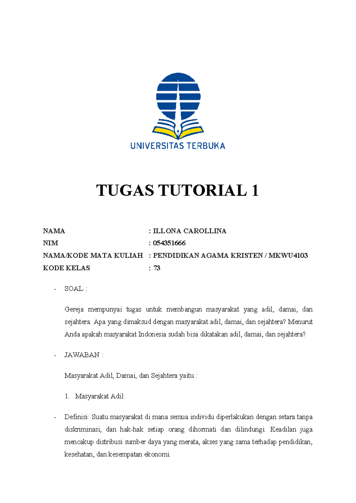 Tugas Tuton 1 PAK - TUGAS TUTORIAL 1 NAMA : ILLONA CAROLLINA NIM : 054351666 NAMA/KODE MATA ...
