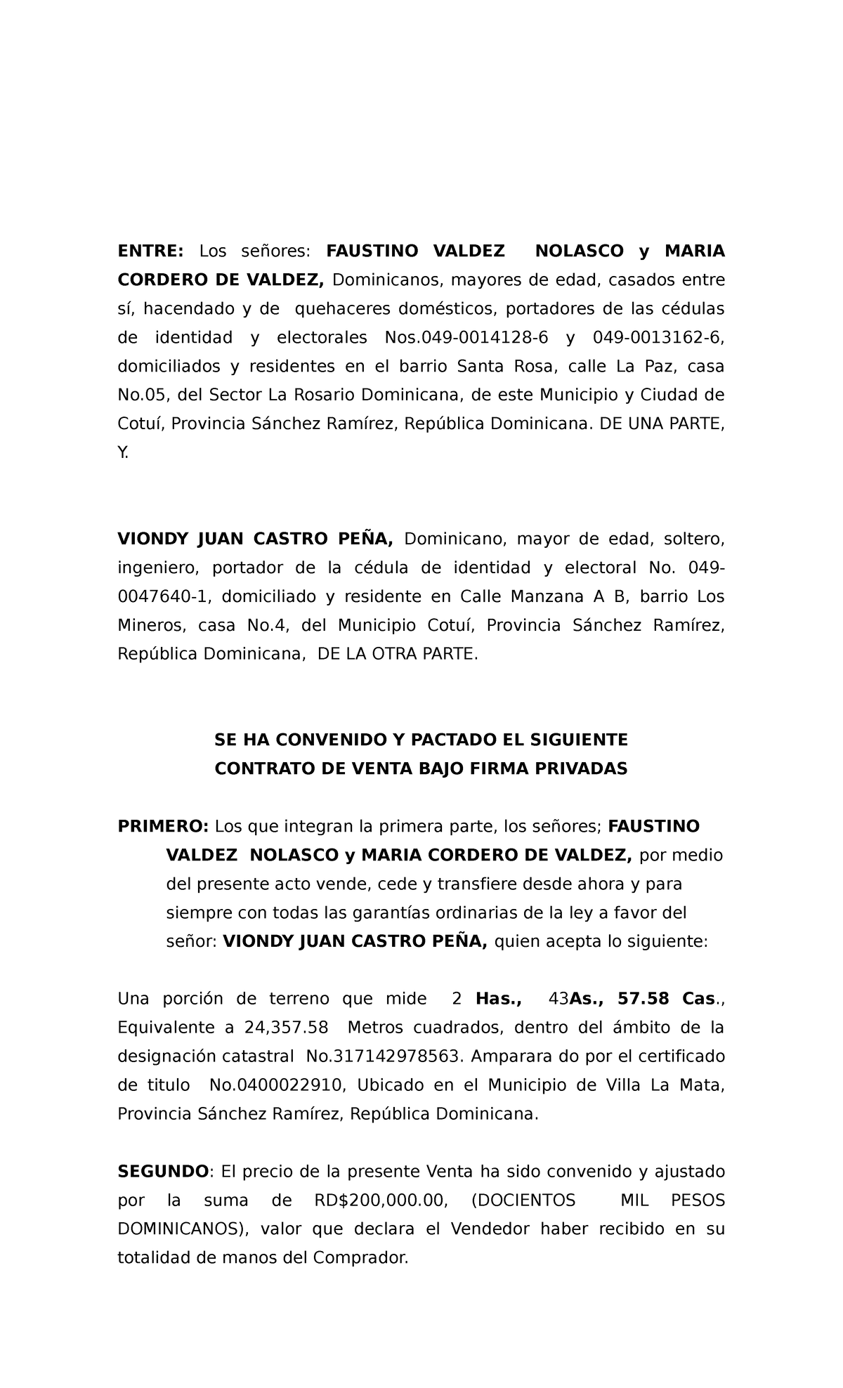 Viondy JUAN Castro PEÑA contrato No - ENTRE: Los señores: FAUSTINO ...